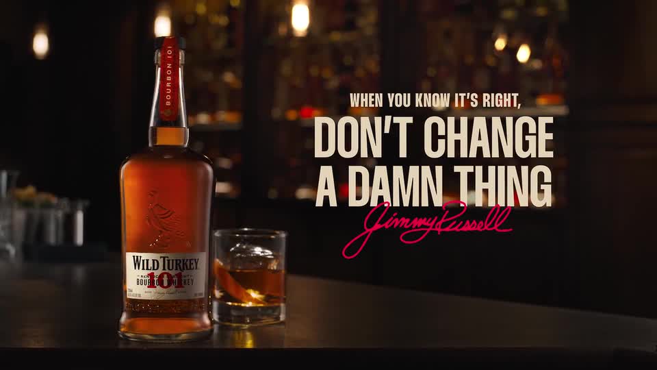 Wild Turkey - Don't change a damn thing -121s - Ad Age